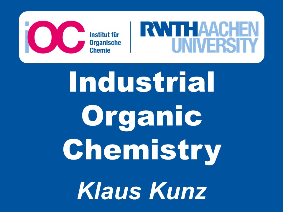 (VO) Industrial Organic Chemistry | RWTHmoodle